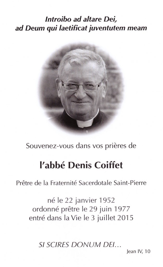 Souvenez vous de l'abbé Denis Coiffet rappelé à Dieu le 3 juillet 2015 ...